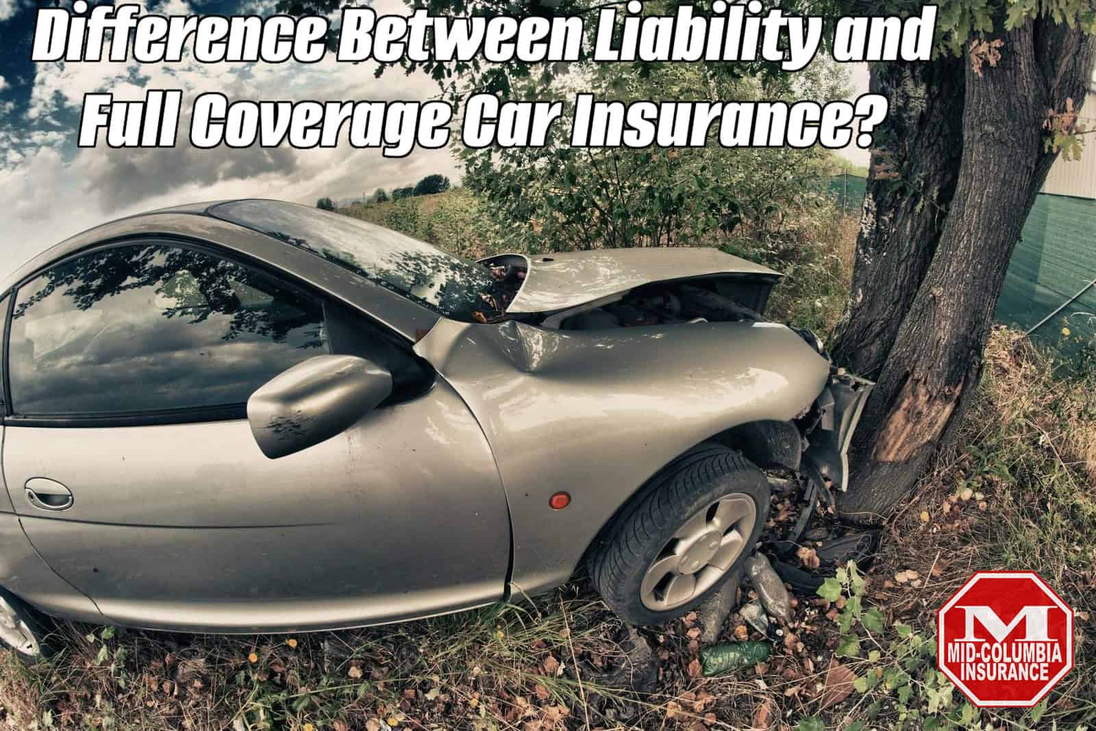 Liability Insurance vs Full Coverage Car Insurance?